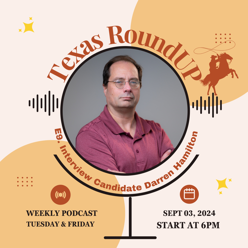 E9. Texas RoundUP: Interview with Libertarian Candidate Darren Hamilton ...