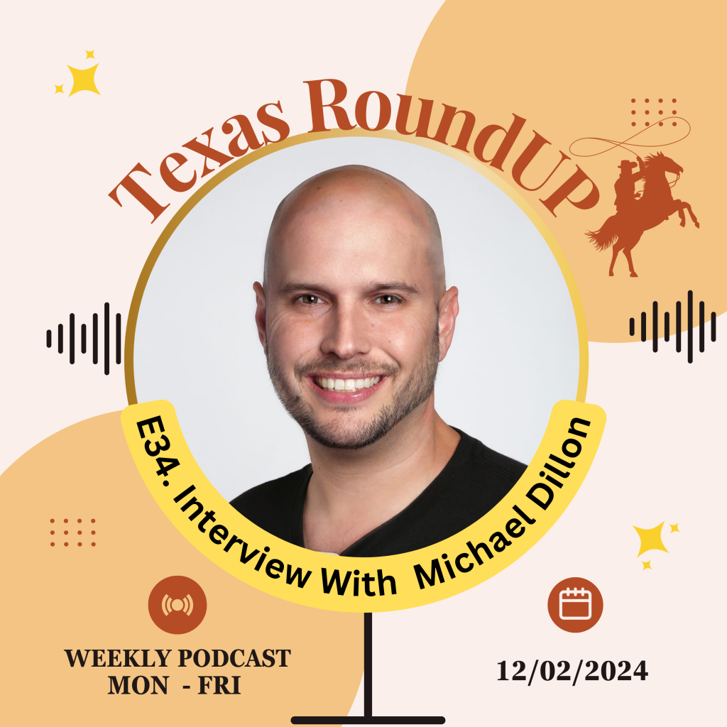 E34. Texas Roundup: Interview with Michael Dillon - Inventor and ...